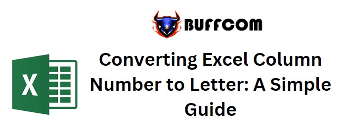 Converting Excel Column Number To Letter A Simple Guide